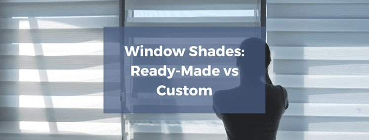 Custom vs. Ready-Made Window Coverings: Which One Is Right for You ...